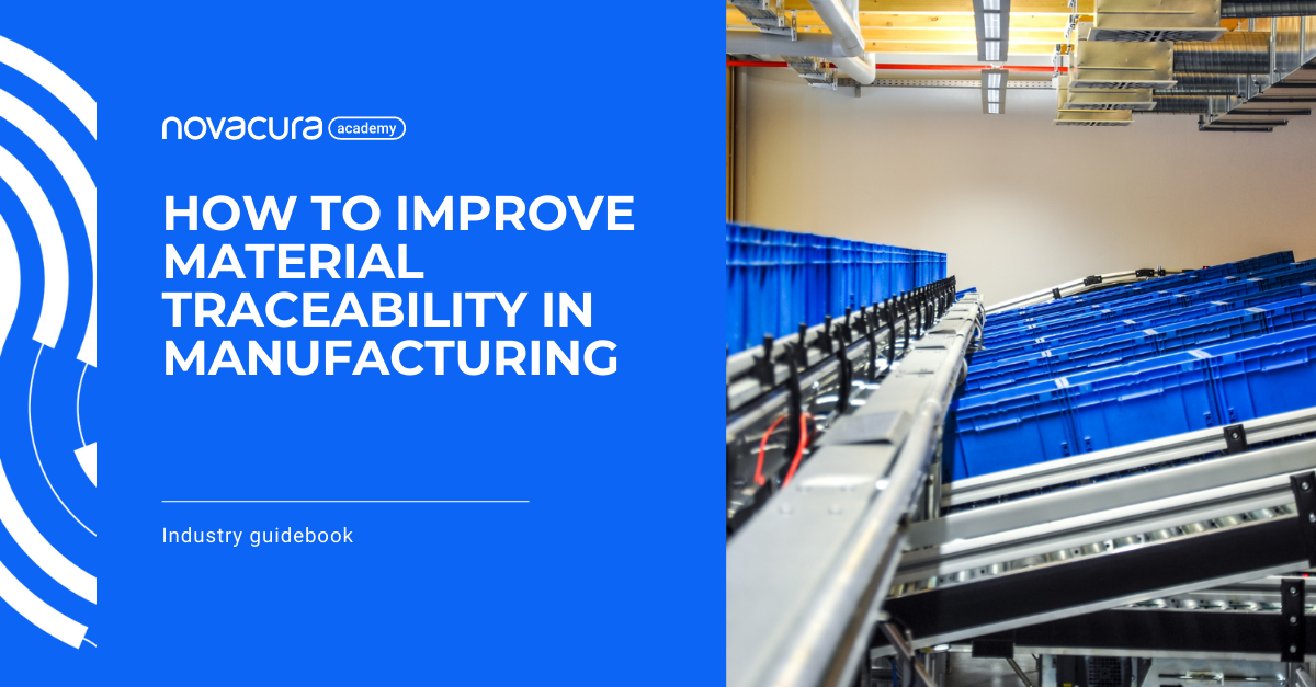 How to Improve Material Traceability in Manufacturing – Novacura