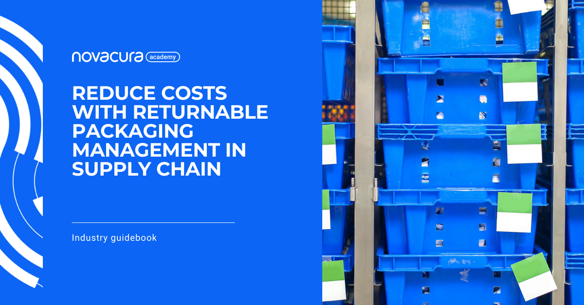 Reduce costs with returnable packaging management in supply chain ...