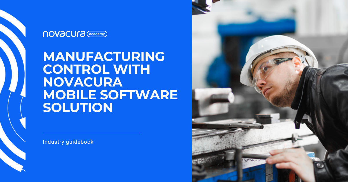 Manufacturing Control With Novacura Mobile Software Solution Novacura